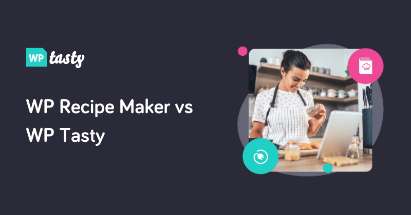 WP Recipe Maker vs WP Tasty (Comparing Tasty Recipes + More)