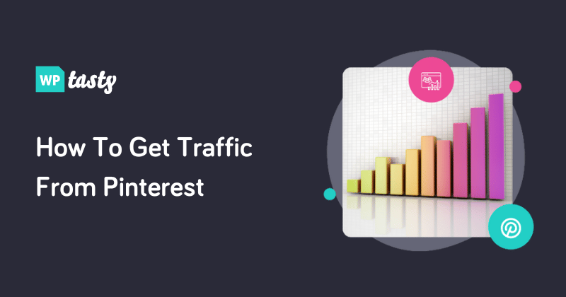How To Get Traffic from Pinterest: 8 Awesome Ways to Grow